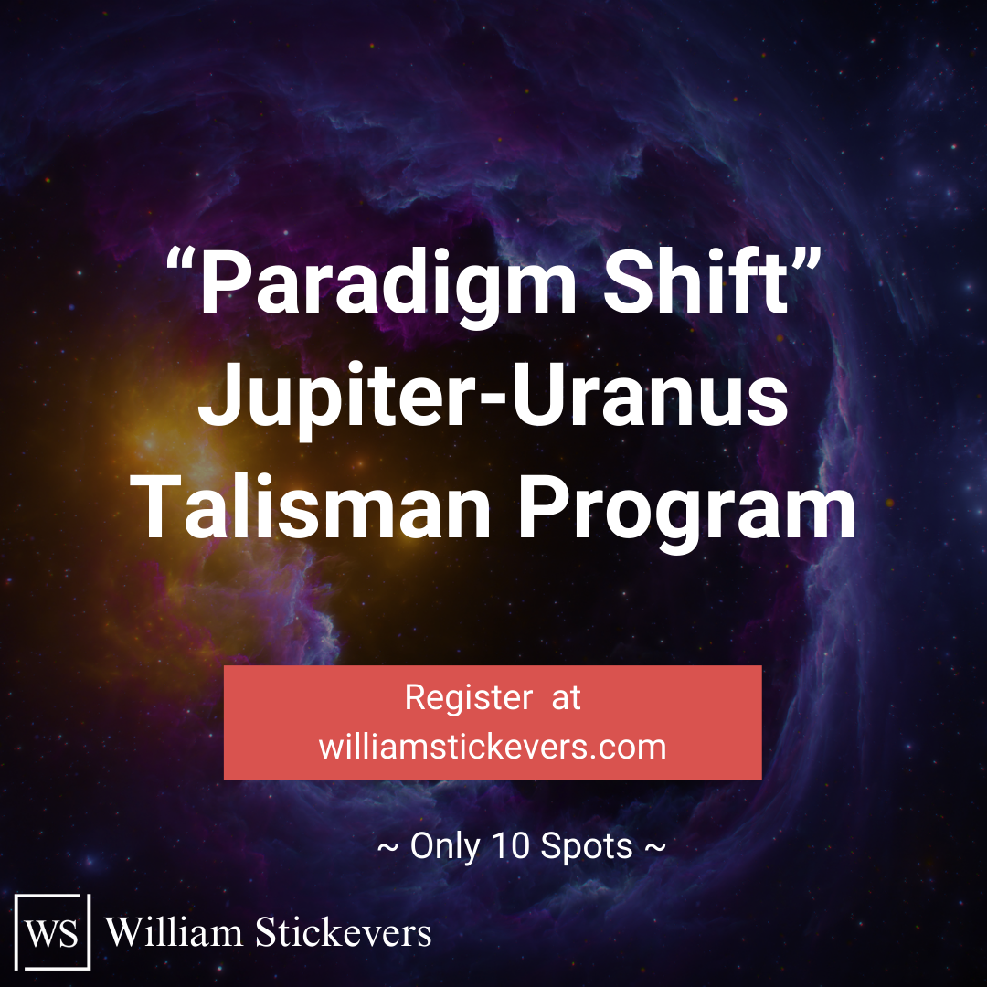 Paradigm Shift Jupiter-Uranus Talisman Program - William Stickevers